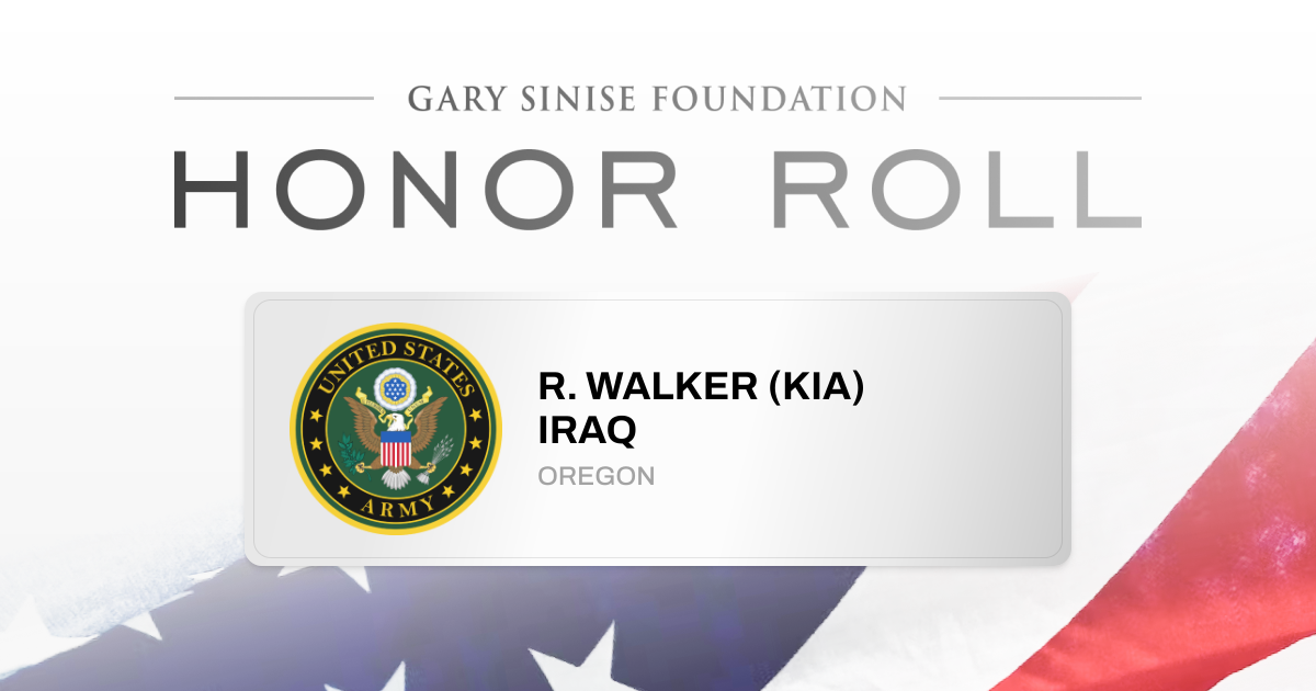 R. Walker (KIA) Iraq | Honor Roll | Gary Sinise Foundation